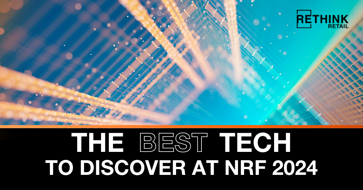 The Best Technology to Discover at NRF 2024 - Retail News & More