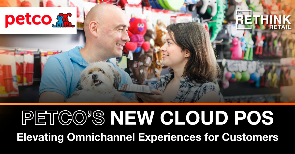 Petco’s New Modern Cloud POS System Brings Seamless, Omnichannel ...
