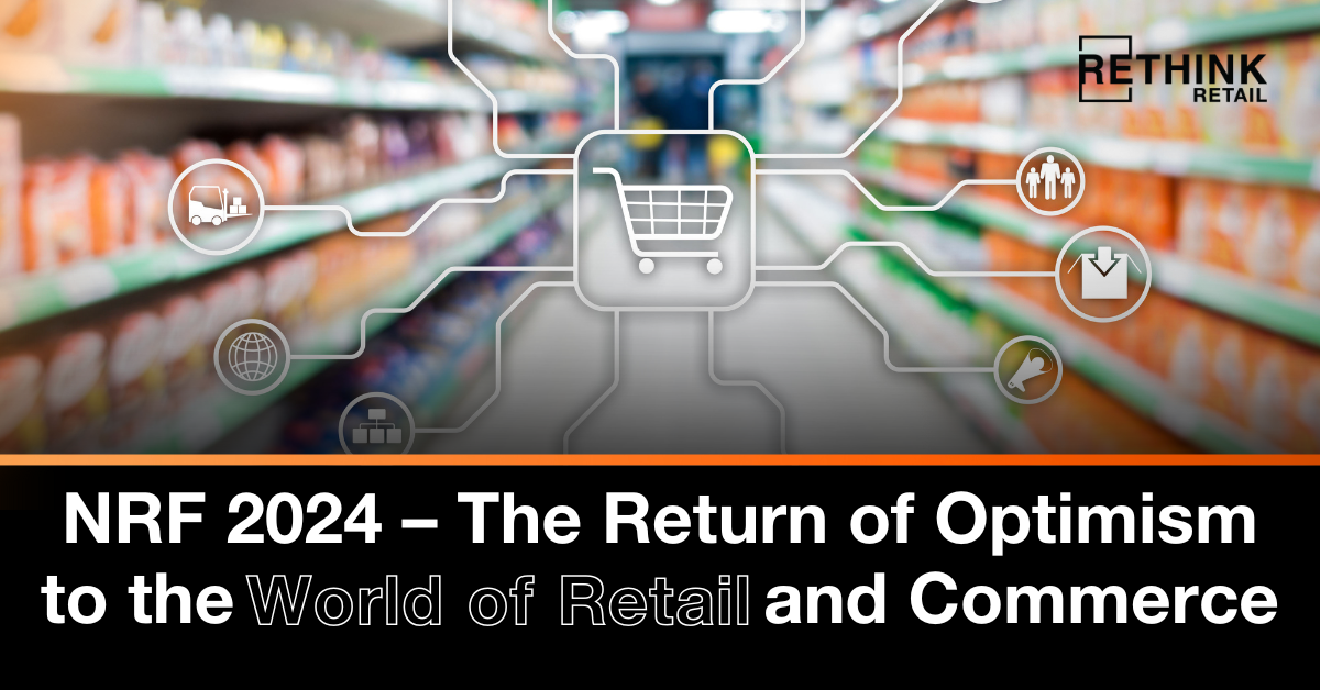 NRF 2024 – The Return of Optimism to the World of Retail and Commerce ...