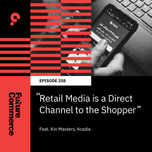 “Retail Media is a Direct Channel to the Shopper” - Retail News & More